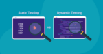 A Developer's Guide to Static vs. Dynamic Testing